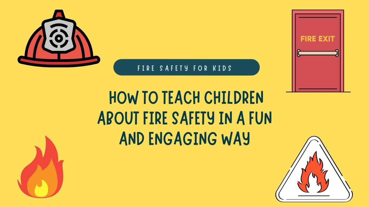 Fire Safety for Kids: How to Teach Children About Fire Safety in a Fun ...