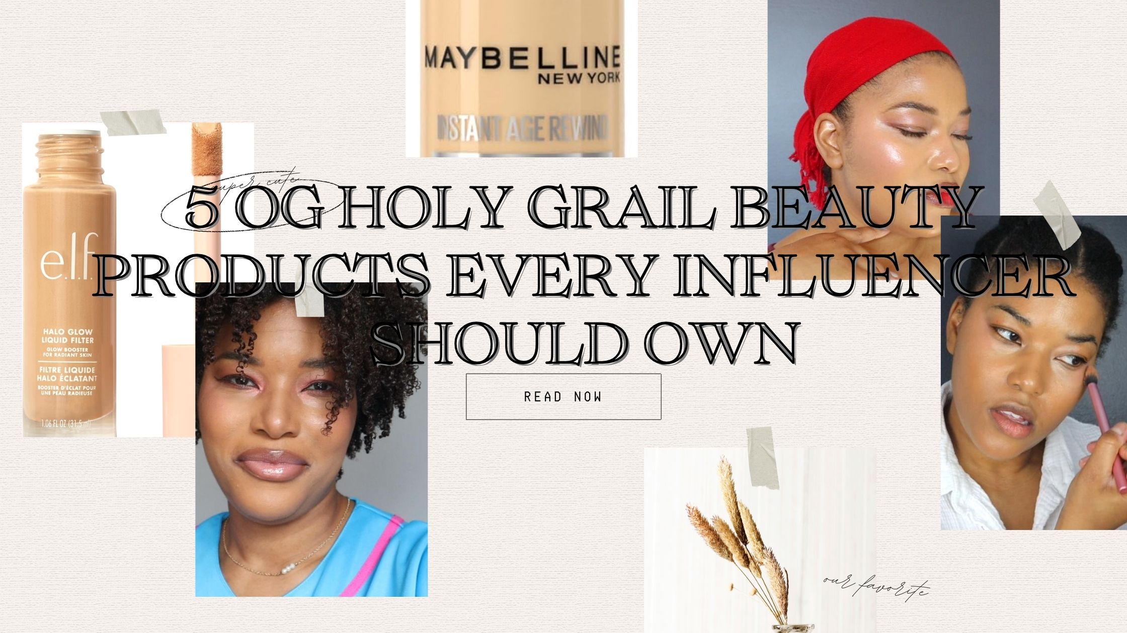 5 OG Holy Grail Beauty Products Every Beauty Influencer Should Have on ...